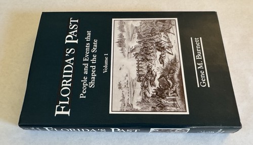 Florida's Past: People and Events That Shaped the State Vol 1 Gene ...