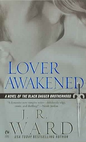 Black Dagger Brotherhood Ser.: Lover Awakened : A Novel of the Black ...