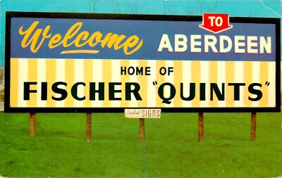 ABERDEEN SOUTH DAKOTA, FISCHER QUINTS BILLBOARD, VINTAGE POSTCARD ...