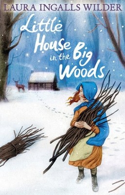 Little House in the Big Woods, Paperback by Wilder, Laura Ingalls ...