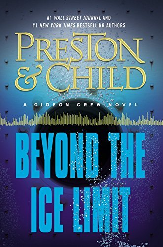 Beyond the Ice Limit: A Gideon Crew Novel, Preston, Child 9781455566136 ...