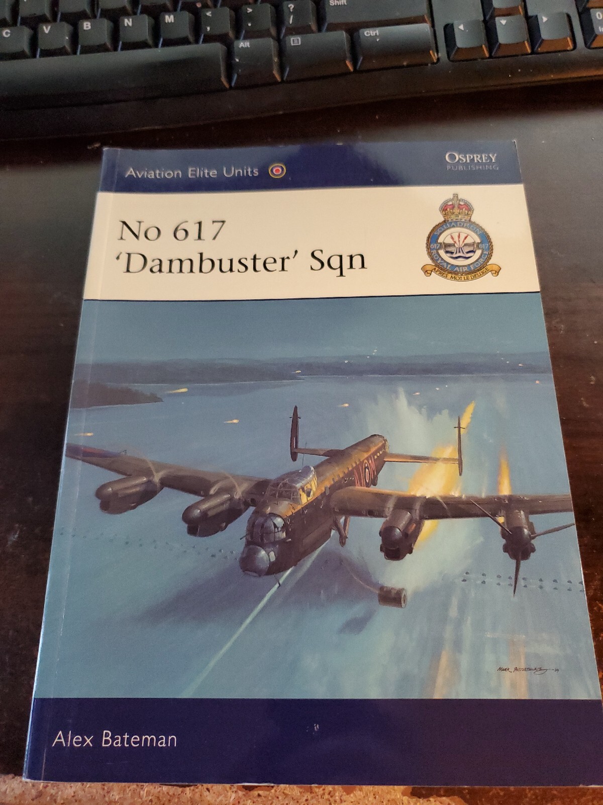 Aviation Elite Units Ser.: No 617 'Dambusters' Sqn by Alex Bateman ...