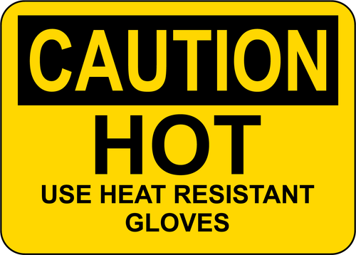 CAUTION HOT USE HEAT RESISTANT GLOVES | Laminated Vinyl Decal Sticker ...