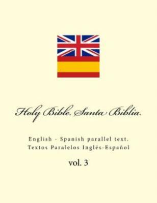 Holy Bible Santa Biblia: English - Spanish Parallel Text Textos ...