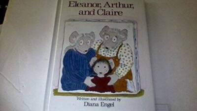 Eleanor, Arthur, and Claire - Library Binding By Engel, Diana - GOOD ...