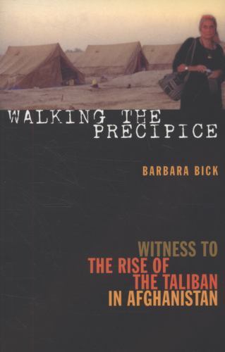 Walking the Precipice : Witness to the Rise of the Taliban in ...