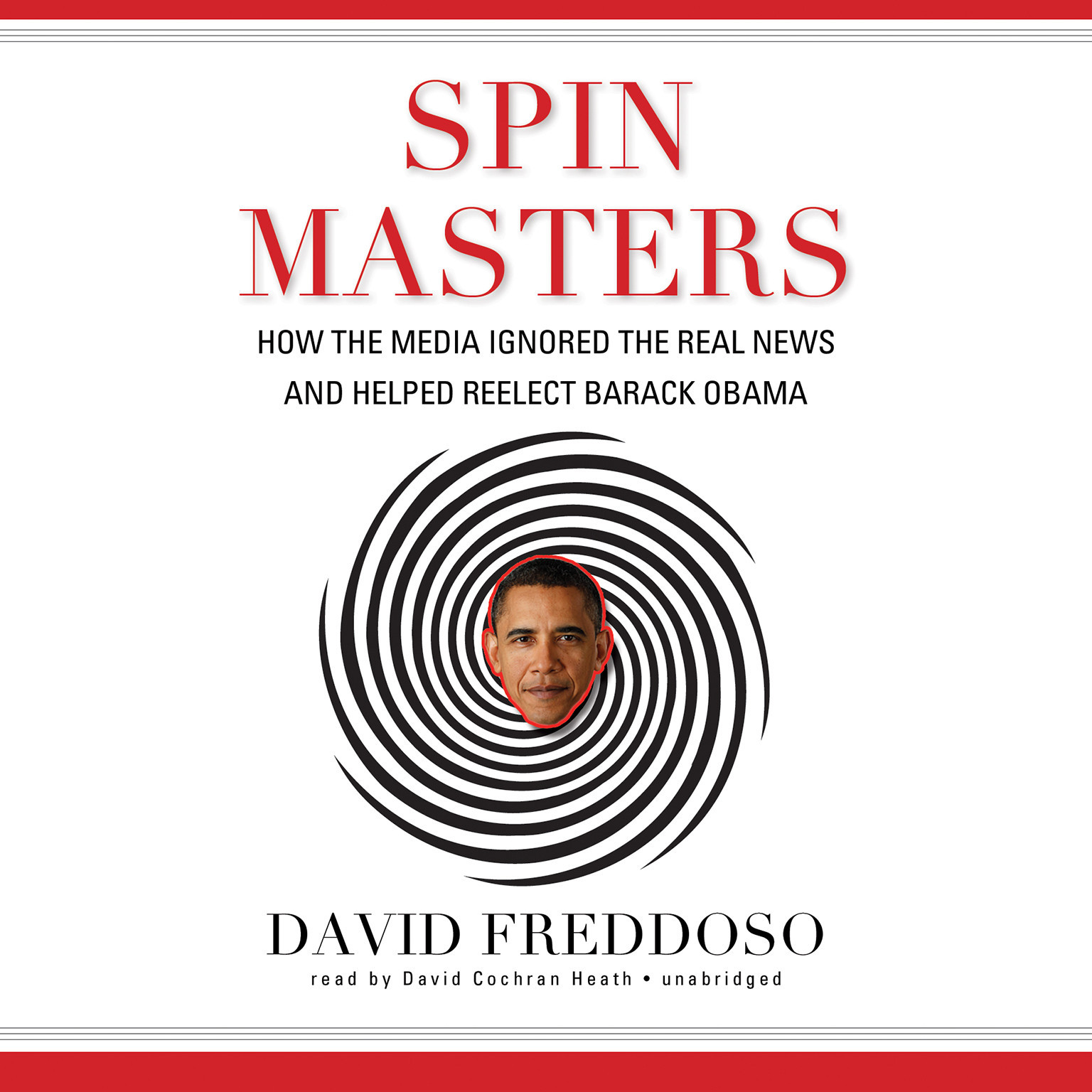 Spin Masters by David Freddoso 2013 Unabridged CD 9781470899448 ...
