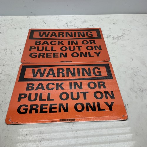 2 Pack Lyle Signs 35KJ53 "WARNING BACK IN OR PULL OUT ON GREEN ONLY" 14 ...