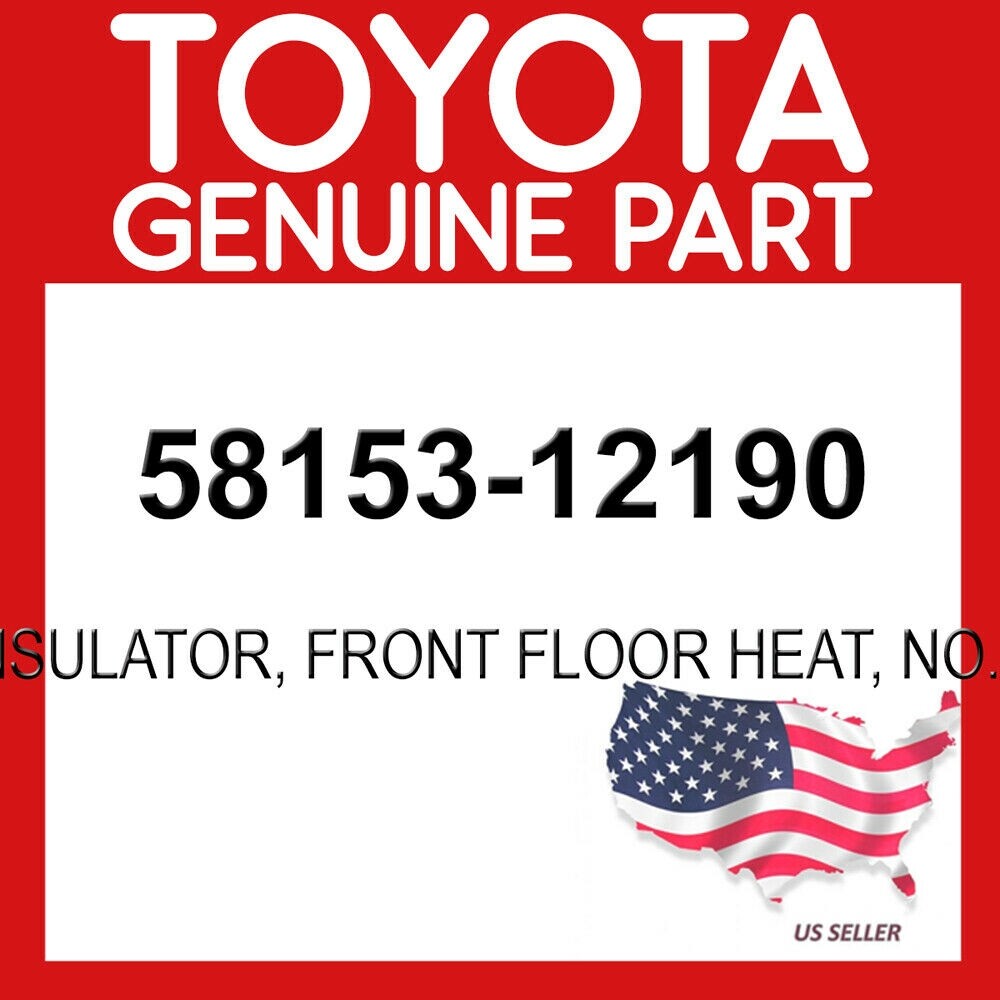 TOYOTA GENUINE 58153-12190 INSULATOR, FRONT FLOOR HEAT, NO.2 OEM | eBay