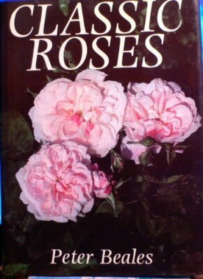 Classic Roses By Peter Beales. 9780002727082 9780002727082| eBay