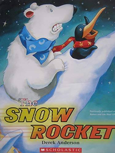 The Snow Rocket (Previously published as Romeo and Lou Blast Off ...