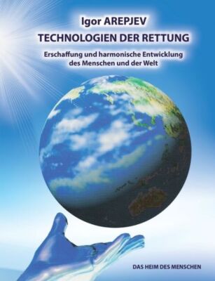 Technologien Der Rettung - Eschaffung Und Harmonische Entwicklung Des ...