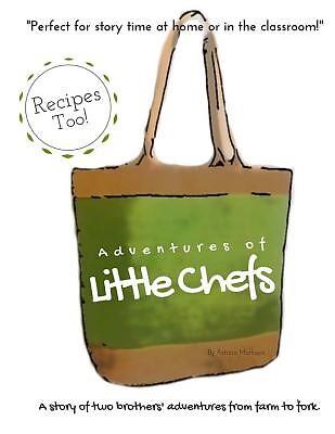 Adventures of Little Chefs by Mathisen, Patricia -Paperback ...