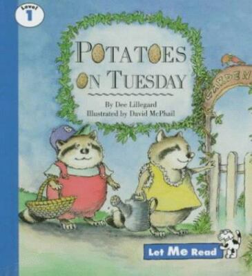 Potatoes on Tuesday; Let Me Read, Level 1 - Dee Lillegard, 0673362353 ...