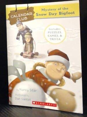 Mystery of the Snow Day Bigfoot (Calendar Club Mysteries, December ...