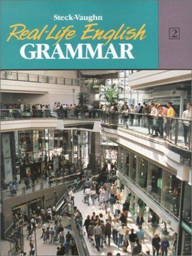Steck-Vaughn Real-Life English Grammar Ser.: Real-Life English Grammar ...
