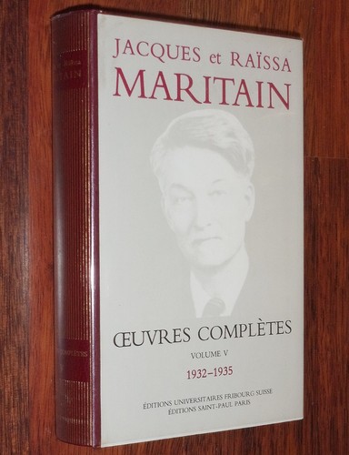 Jacques et Raïssa Maritain OEUVRES COMPLETES volume tome V 5 1932-1935 ...