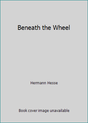 Beneath the Wheel by Hermann Hesse | eBay