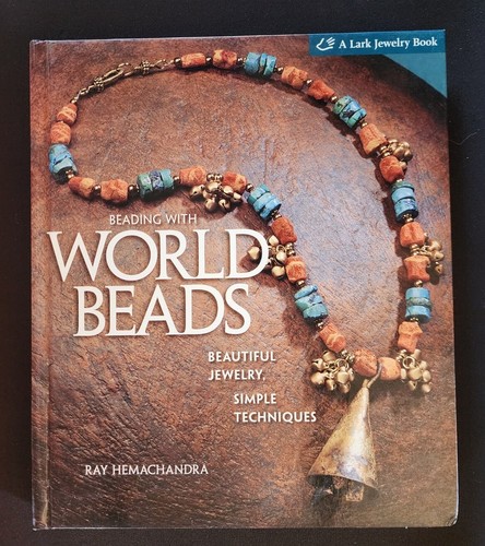 Beading with World Beads: Beautiful Jewelry, Simple Techniques ...
