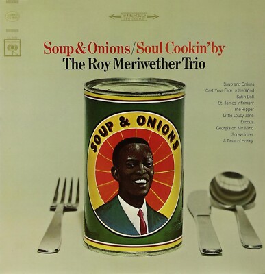 ROY MERIWETHER TRIO Soup & Onions / Soul Cookin' COLUMBIA RECORDS ...