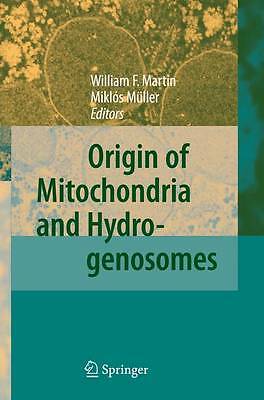 Origin of Mitochondria and Hydrogenosomes by William F. Martin, Miklos ...