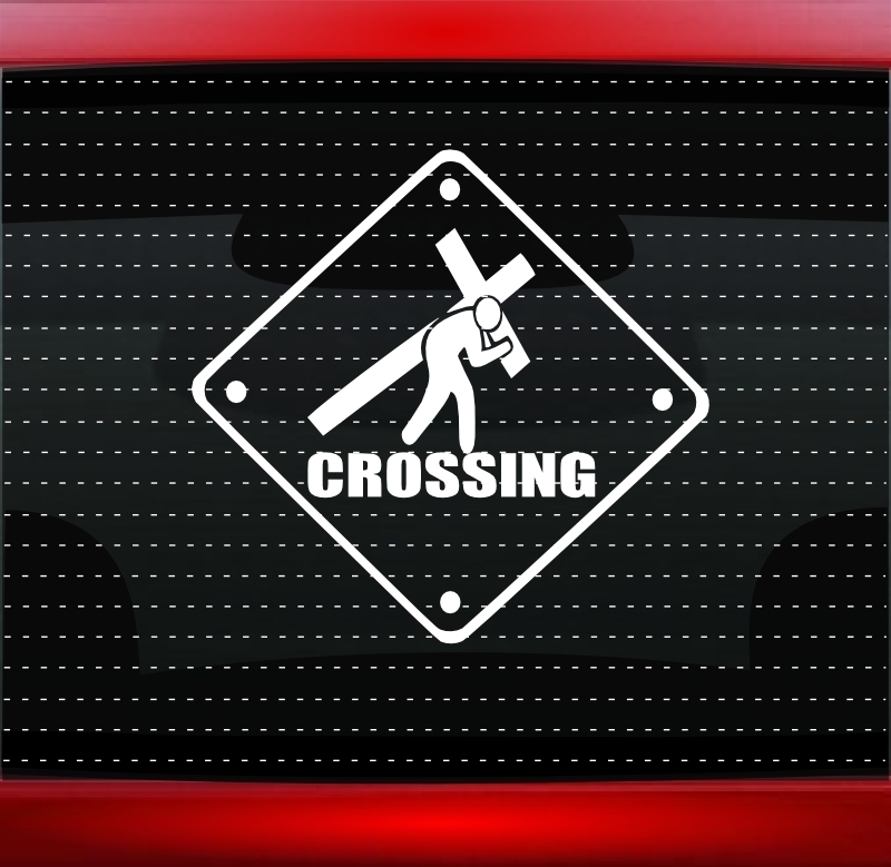 Crossing Sign Christian Car Decal Truck Window Vinyl Sticker Jesus (20 ...