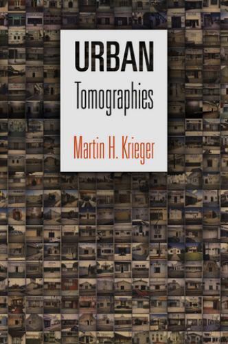 The City in the Twenty-First Century Ser.: Urban Tomographies by Martin ...