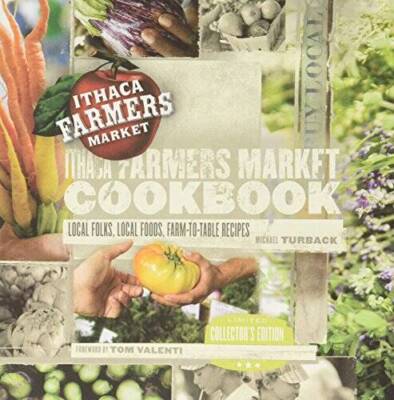 Ithaca Farmers Market Cookbook - Paperback By Michael Turback ...