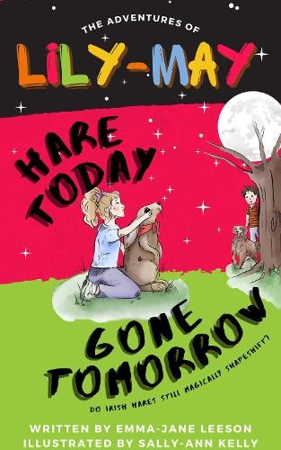 Emma-Jane Leeson Lily-May Hare Today Gone Tomorrow (Paperback ...