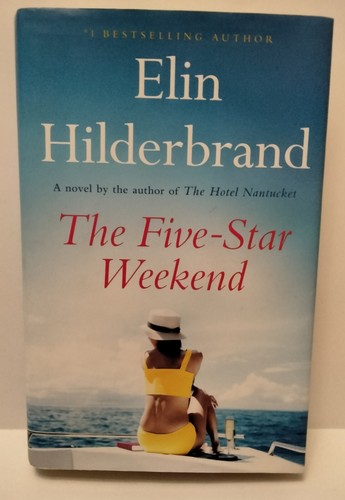 The Five-Star Weekend by Elin Hilderbrand (2023, 1st Edition Hardcover ...