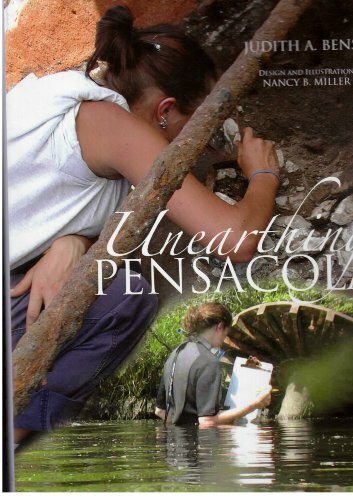 Unearthing Pensacola by Nancy B. Miller and Judith Ann Bense (Hardcover ...