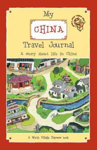 My China Travel Journal : A World Village Playsets Book by Laura Barta ...