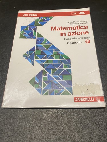Matematica in azione F Geometria Arpinati/Musiani Zanichelli | eBay