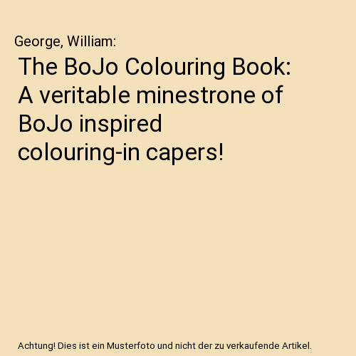 The BoJo Colouring Book: A veritable minestrone of BoJo inspired ...