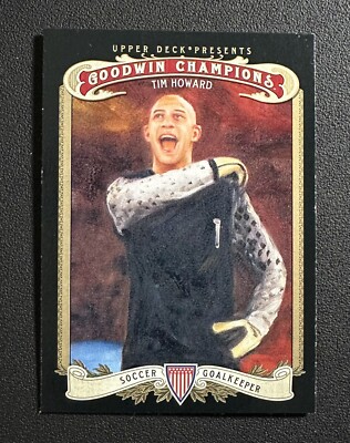 2012 Upper Deck Goodwin Champions #143 TIM HOWARD card in Toploader ...