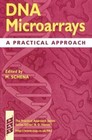 DNA Microarrays: A Practical Approach by Mark Schena: Used ...