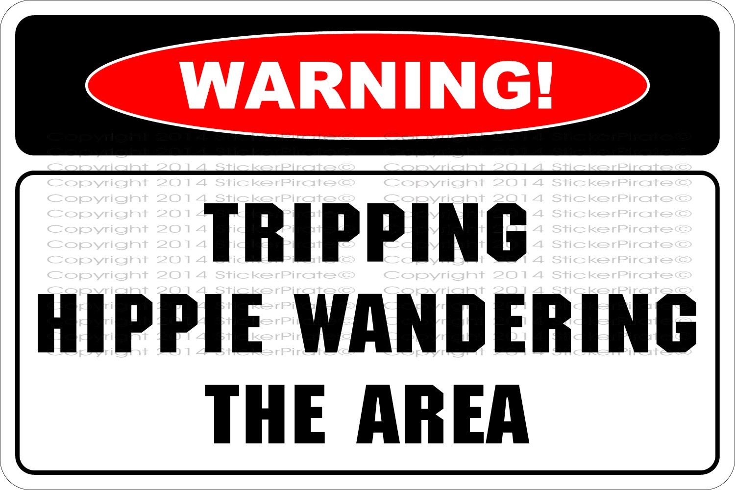 *Aluminum* Warning Tripping Hippie Wandering The Area 8"x12" Metal Sign ...