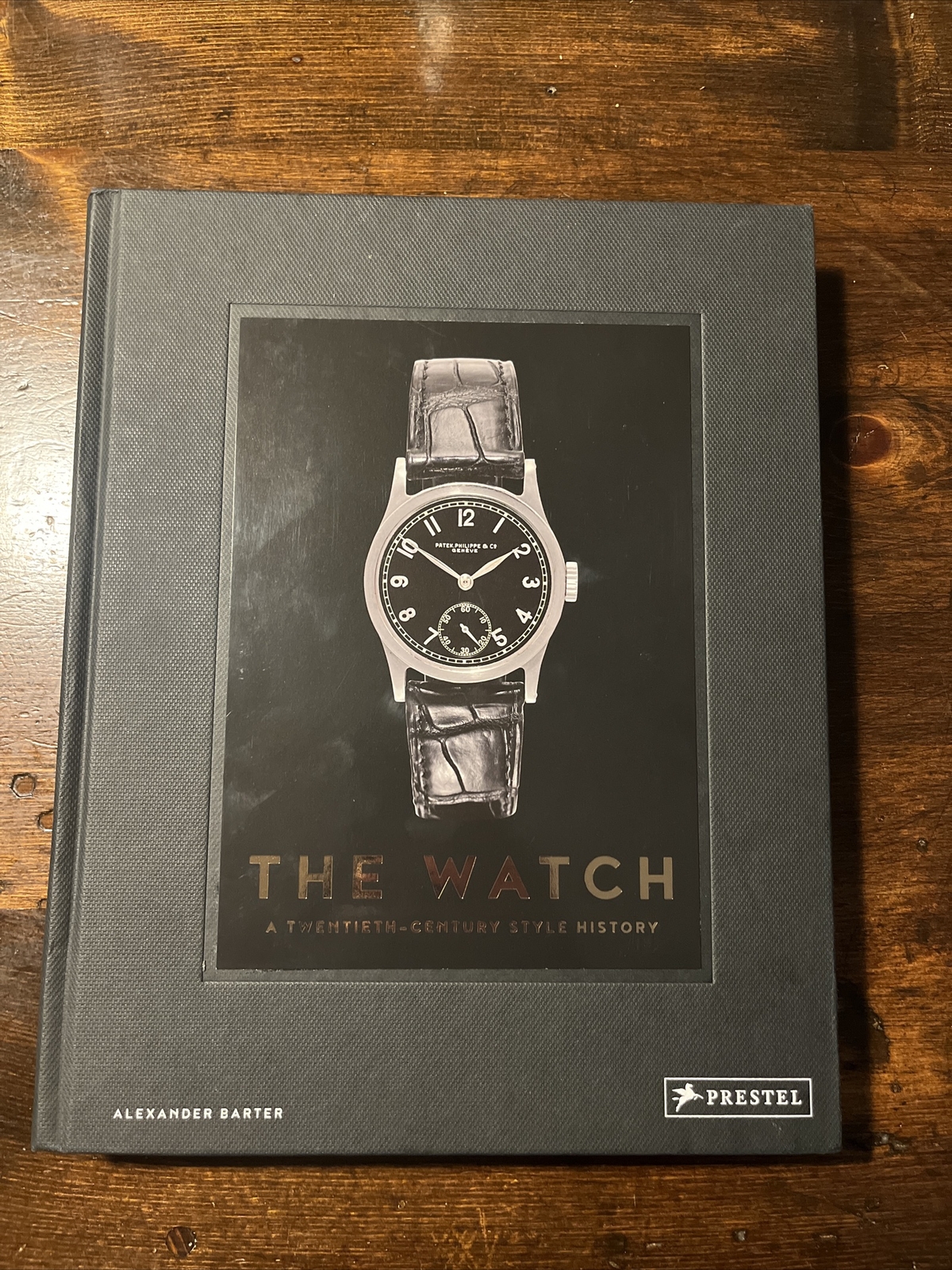 The Watch : A Twentieth Century Style History by Alexander Barter (2019 ...