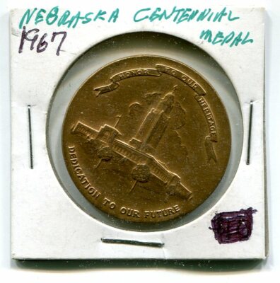1967 NEBRASKA CENTENNIAL MEDAL WELCOME TO NEBRASKALAND WHERE THE WEST ...