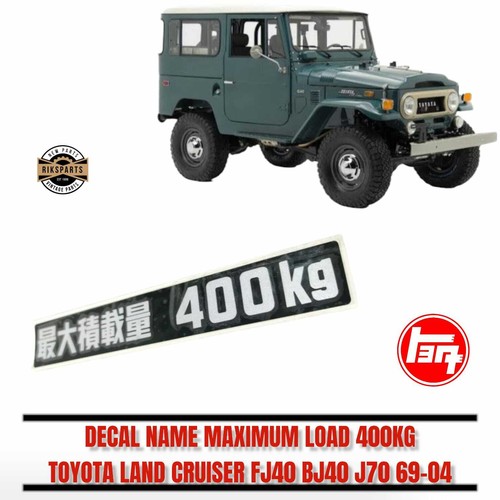 Toyota Land Cruiser FJ40 BJ40 J70 '69-04 Decal Name Maximum Load 400kg ...