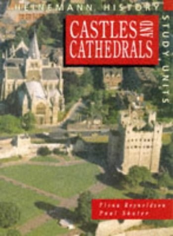 Castles and Cathedrals (Heinemann History Study Units), Shuter, Mr Paul ...