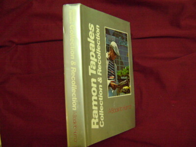Tapales, Ramon. Ramon Tapales. Inscribed. Collection & Recollection. A ...