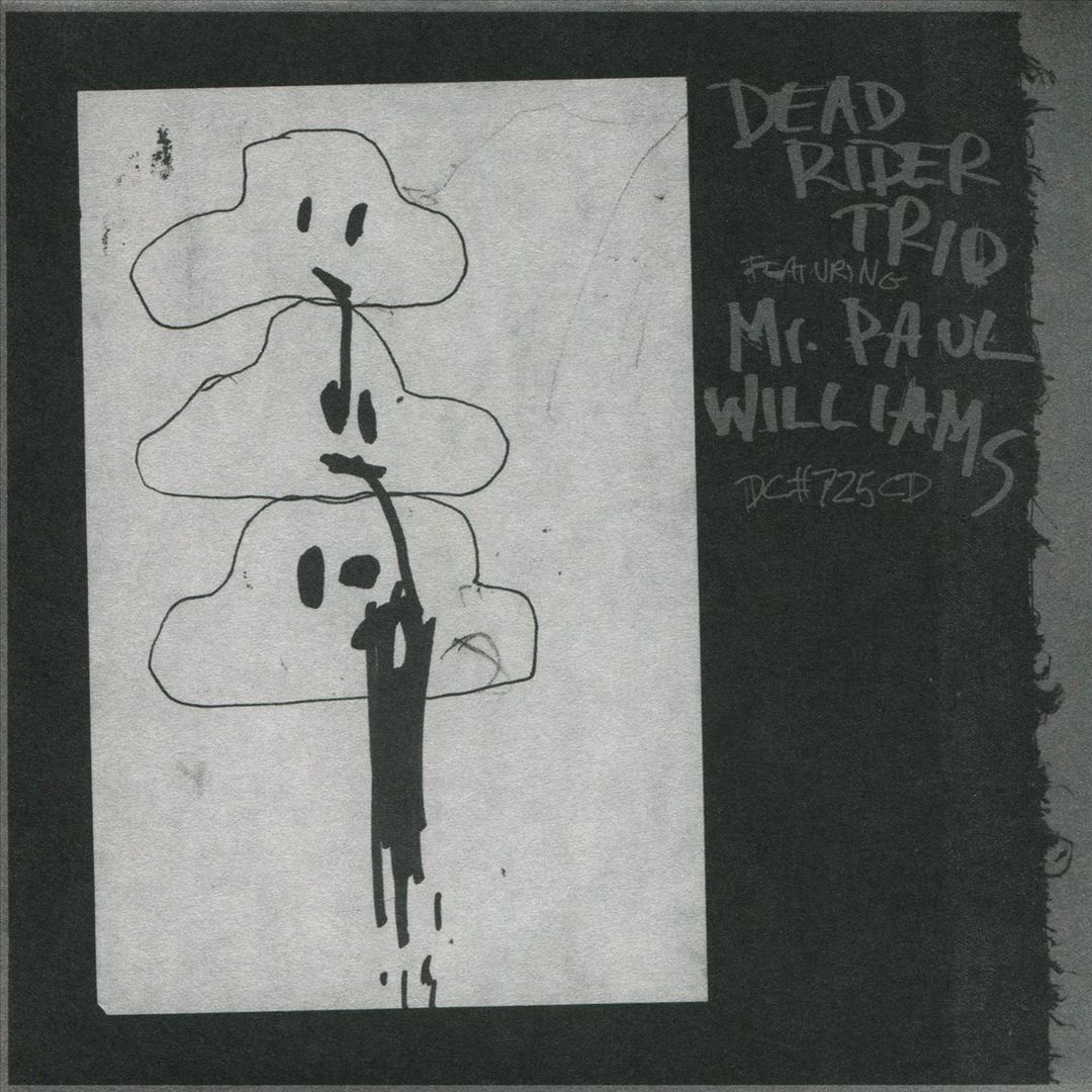 DEAD RIDER - DEAD RIDER TRIO FEATURING MR. PAUL WILLIAMS [10/19] * NEW ...