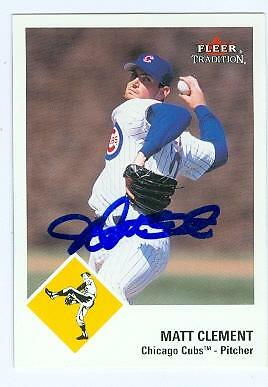 Matt Clement autographed Baseball Card (Chicago Cubs) 2003 Fleer ...