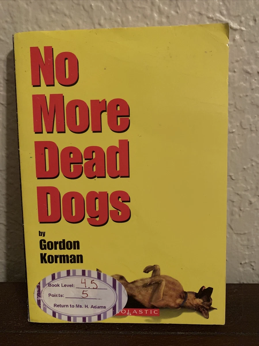 No More Dead Dogs Book Cover