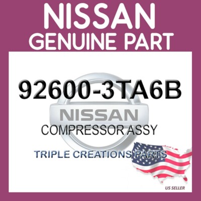 Genuine Nissan OEM 92600-3TA6B COMPRESSOR ASSY 926003TA6B | eBay