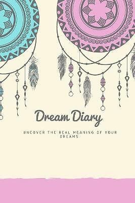 Dream Journal: Dream Diary. Dream Journal. Log Book to Record Dreams ...