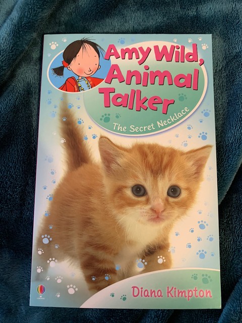 Amy Wild, Animal Talker - the Secret Necklace 1 by Diana Klimpton (2013 ...