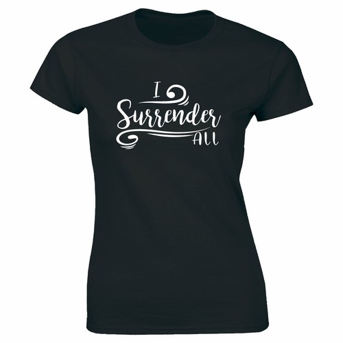 I Surrender All Crew Neck T-shirt for Women | eBay