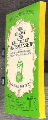 The theory & practice of gamesmanship;: Or, The art of winning games ...